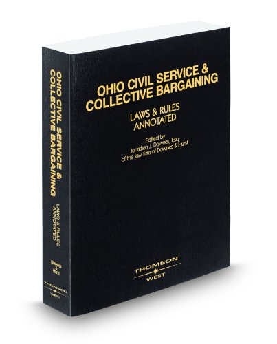 Ohio Civil Service & Collective Bargaining Laws & Rules Annotated, 2009 ...