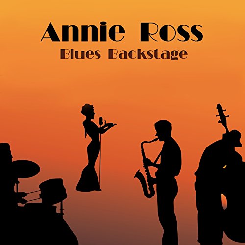 Amazon Music - アニー・ロスのBlues Backstage (Remastered) - Amazon.co.jp