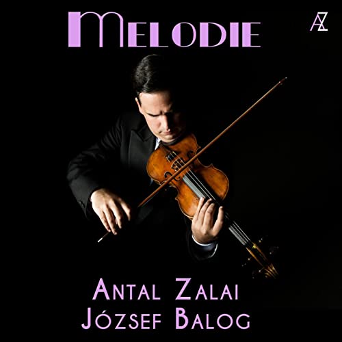 Play Melodie by Antal Zalai & József Balog on Amazon Music