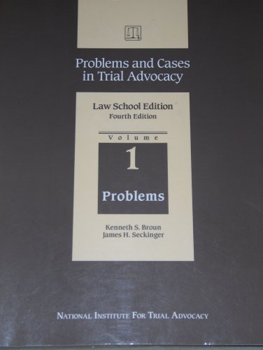 Problems and Cases in Trial Advocacy, Volume 1, Problems Law School ED ...