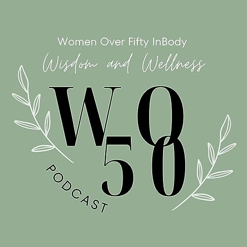 Amazon.com: WO50 Women Over Fifty Inbody Wisdom and Wellness : Corrine ...