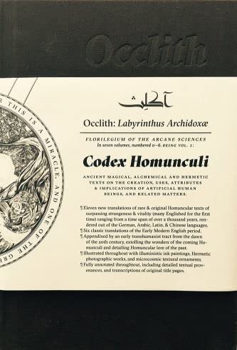 CODEX HOMUNCULI OCCLITH Labyrinthus Archidoxæ Florilegium of the arcane ...
