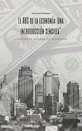 Amazon.com: El ABC de la economía: Una introducción sencilla: The ABC's ...