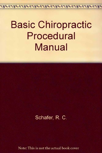 Basic Chiropractic Procedural Manual: 9780960661848: Medicine & Health ...