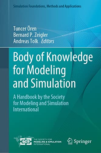 Body of Knowledge for Modeling and Simulation: A Handbook by the Society for Modeling and ...