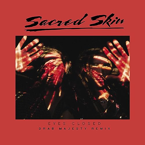 Écouter Eyes Closed (Drab Majesty Remix) par Sacred Skin sur Amazon ...