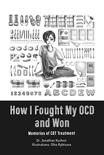 How I Fought My OCD - and Won: Memories of CBT Treatment (Cognitive ...
