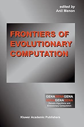 Frontiers of Evolutionary Computation (Genetic Algorithms and ...