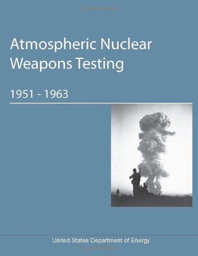 Amazon.com: Atmospheric Nuclear Weapons Testing: 1951-1963: ...