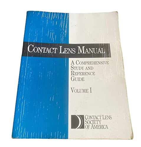 Contact Lens Manual: A Comprehensive Study and Reference Guide (Volume ...