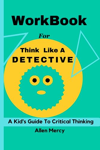 Snapklik.com : Workbook For Think Like A Detective: A Kids Guide To ...