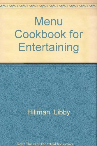 Menu Cookbook for Entertaining: Hillman, Libby: 9780844660127: Amazon ...
