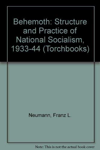 Behemoth: Structure and Practice of National Socialism, 1933-44 ...