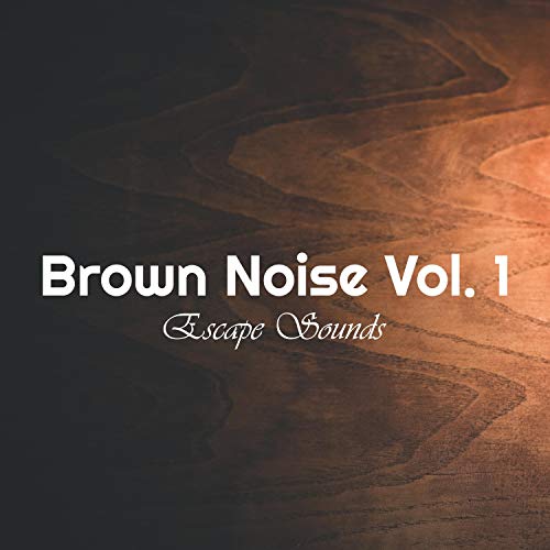 Play Brown Noise, Vol. 1 by Escape Sounds on Amazon Music Unlimited