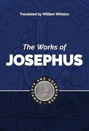 The Works of Josephus: Complete and Unabridged, New Updated Edition ...