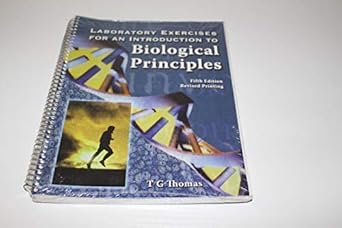 Buy LABORATORY EXERCISES FOR AN INTRODUCTION TO BIOLOGICAL PRINCIPLES ...