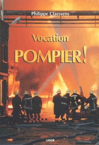 Amazon.com: Vocation : Pompier ! : Suivi de Pompiers, des héros de ...