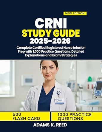 CRNI Study Guide 2025-2026: Complete Certified Registered Nurse ...