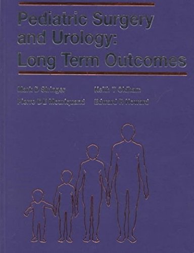 Pediatric Surgery and Urology: Long Term Outcomes: 9780702021909 ...