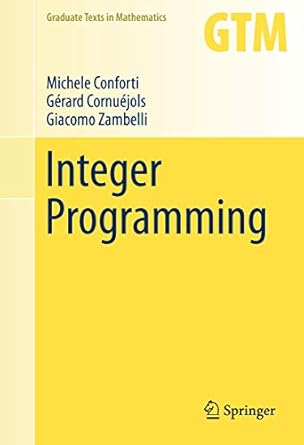 Integer Programming (Volume 271): Conforti, Michele, Cornuéjols, Gérard ...