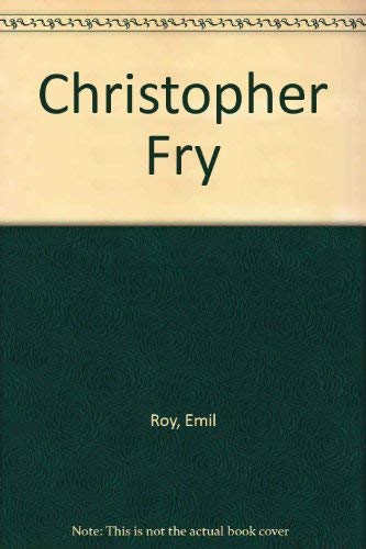 Amazon.com: Christopher Fry (A Chicago Classic): 9780809303151: Roy Ph ...