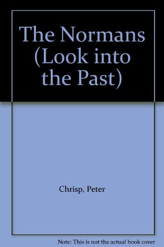The Look into the Past: The Normans (Looking into the Past): Peter ...