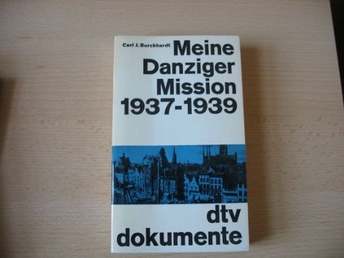 Meine Danziger Mission 1937 - 1939 : Burckhardt, Carl Jacob: Amazon.de ...