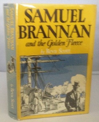 Samuel Brannan and the Golden Fleece, a Biography: San Francisco's ...
