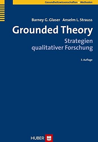 Grounded Theory: Barney G. Glaser, Anselm L. Strauss: 9783456849065 ...