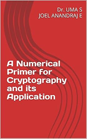 Amazon.com: A Numerical Primer for Cryptography and its Application ...