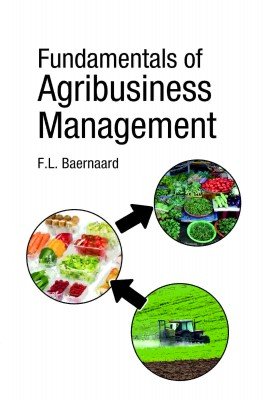 Fundamentals Of Agribusiness Management : F.L. Baernaard: Amazon.in: Books