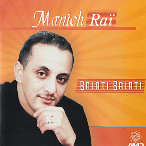 Balati Balati di Manich Raï su Amazon Music - Amazon.it