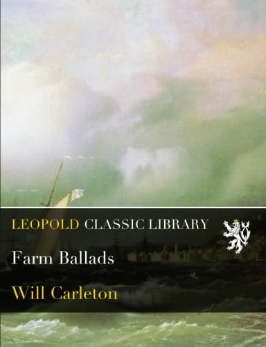 Amazon.com: Farm Ballads: Carleton, Will: Books