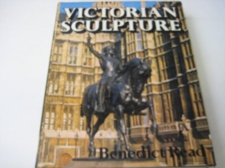 Victorian sculpture: Read, Benedict: 9780300025064: Amazon.com: Books
