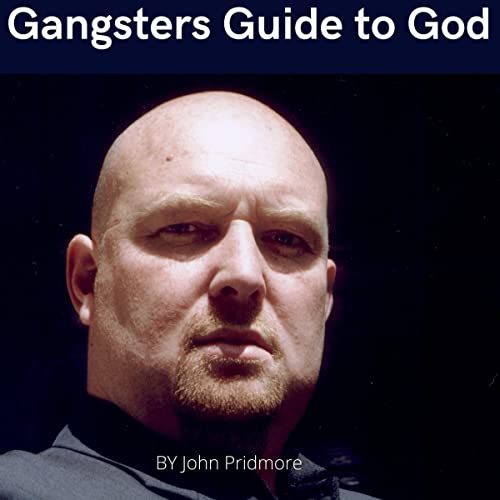 Gangster's Guide to God (Audio Download): John Pridmore, Ray Calleja ...