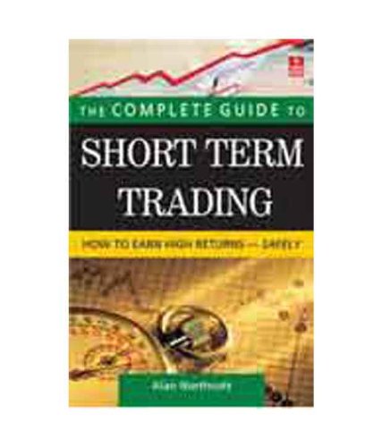 Buy The Complete Guide to Short Term Trading: How to Earn High Returns ...
