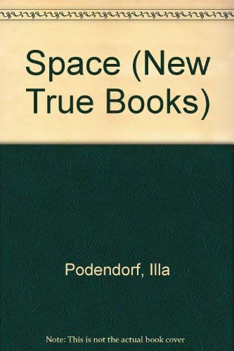 Space (New True Books): Podendorf, Illa: 9780516416502: Amazon.com: Books
