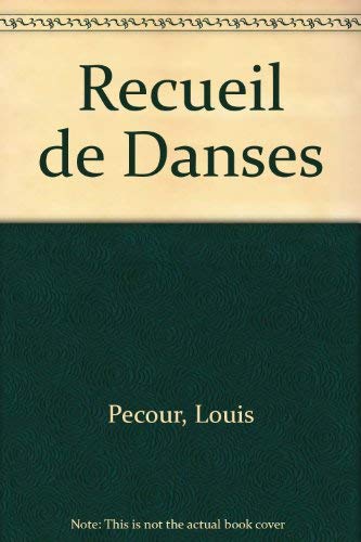 Amazon.co.jp: Recueil de Danses : Pecour, Louis: 洋書