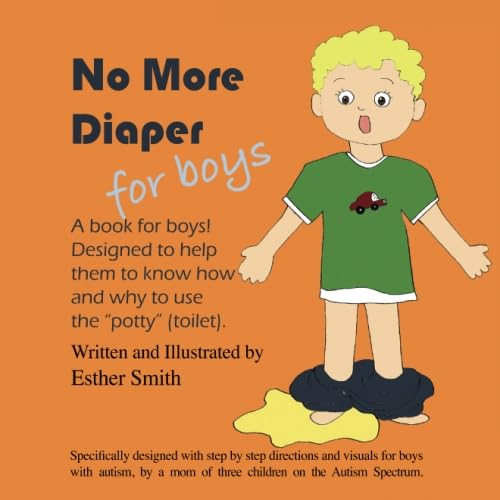 No More Diapers For Boys: A book for boys! Designed to help them to ...
