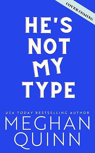 He's Not My Type eBook : Quinn, Meghan : Amazon.co.uk: Kindle Store