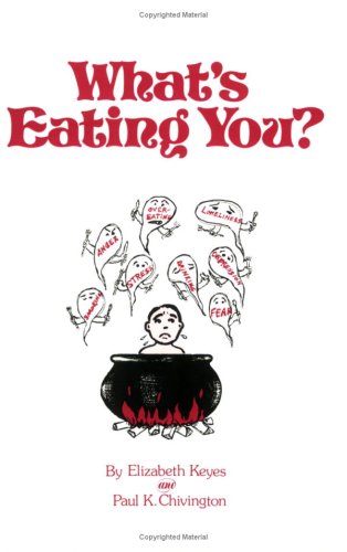 What's Eating You?: Laurel Elizabeth Keyes and Paul K. Chivington ...