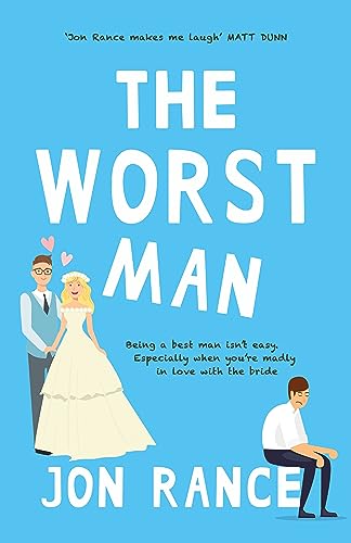 The Worst Man: The MUST READ laugh-out-loud romantic comedy for 2023 ...