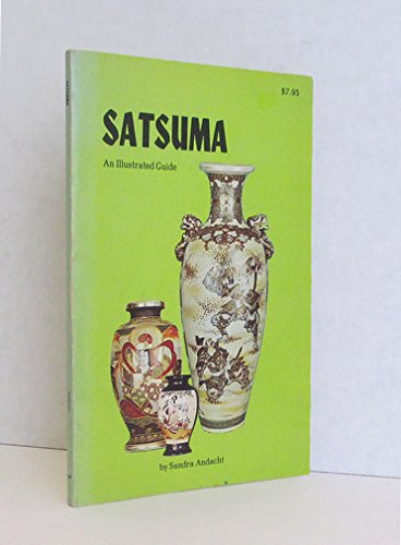 Satsuma: An Illustrated Guide: Andacht, Sandra: 9780870692277: Amazon ...