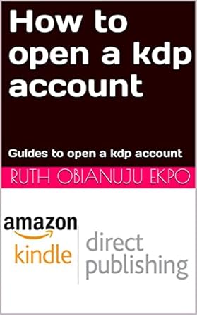 Amazon.com: How to open a kdp account : Guides to open a kdp account ...