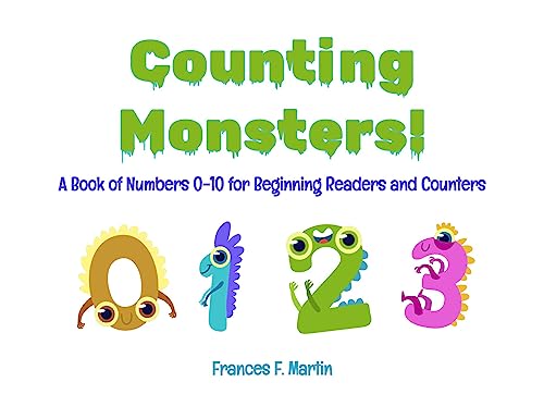 Counting Monsters: A Book of Numbers 0-10 for Beginning Readers and ...
