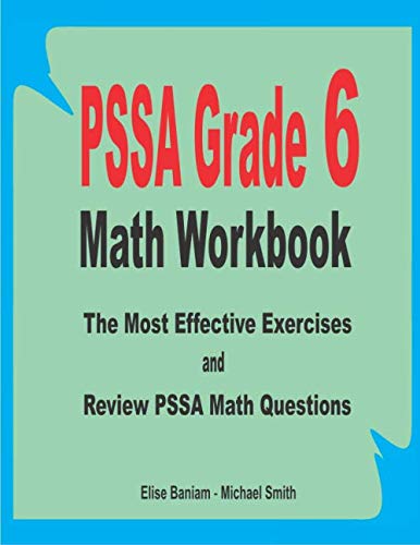PSSA Grade 6 Math Workbook: The Most Effective Exercises and Review ...