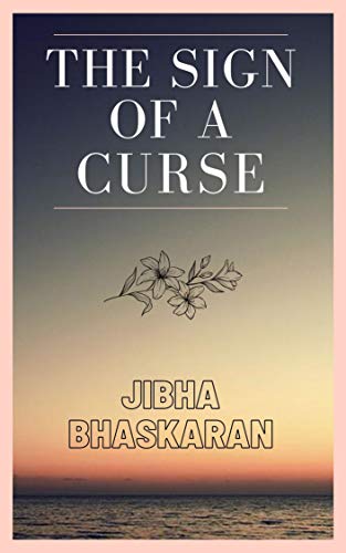 THE SIGN OF A CURSE eBook : BHASKARAN, JIBHA: Amazon.in: Kindle Store