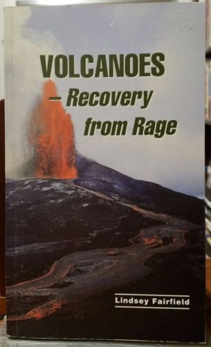 Volcanoes: Recovery From Rage: Fairfield, Lindsey: 9780646397009 ...