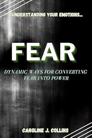 Understanding your emotions..... FEAR : Dynamic Ways for Converting ...