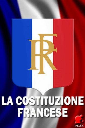 La Costituzione della Repubblica Francese (Diritto e diritti) (Italian ...